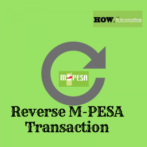 How To Reverse M-PESA to wrong number, paybill or till number